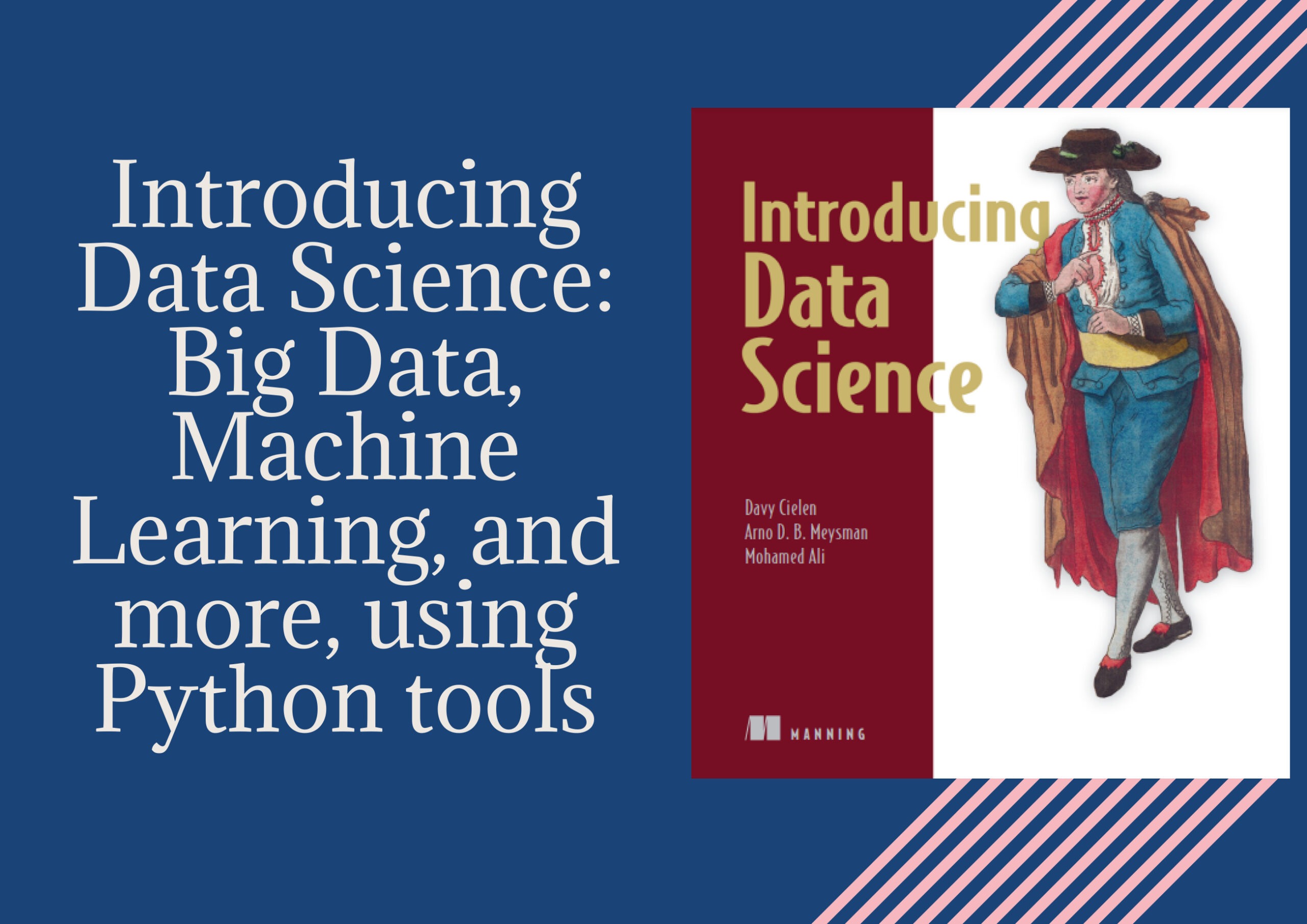 Introducing Data Science: Big Data, Machine Learning, and more