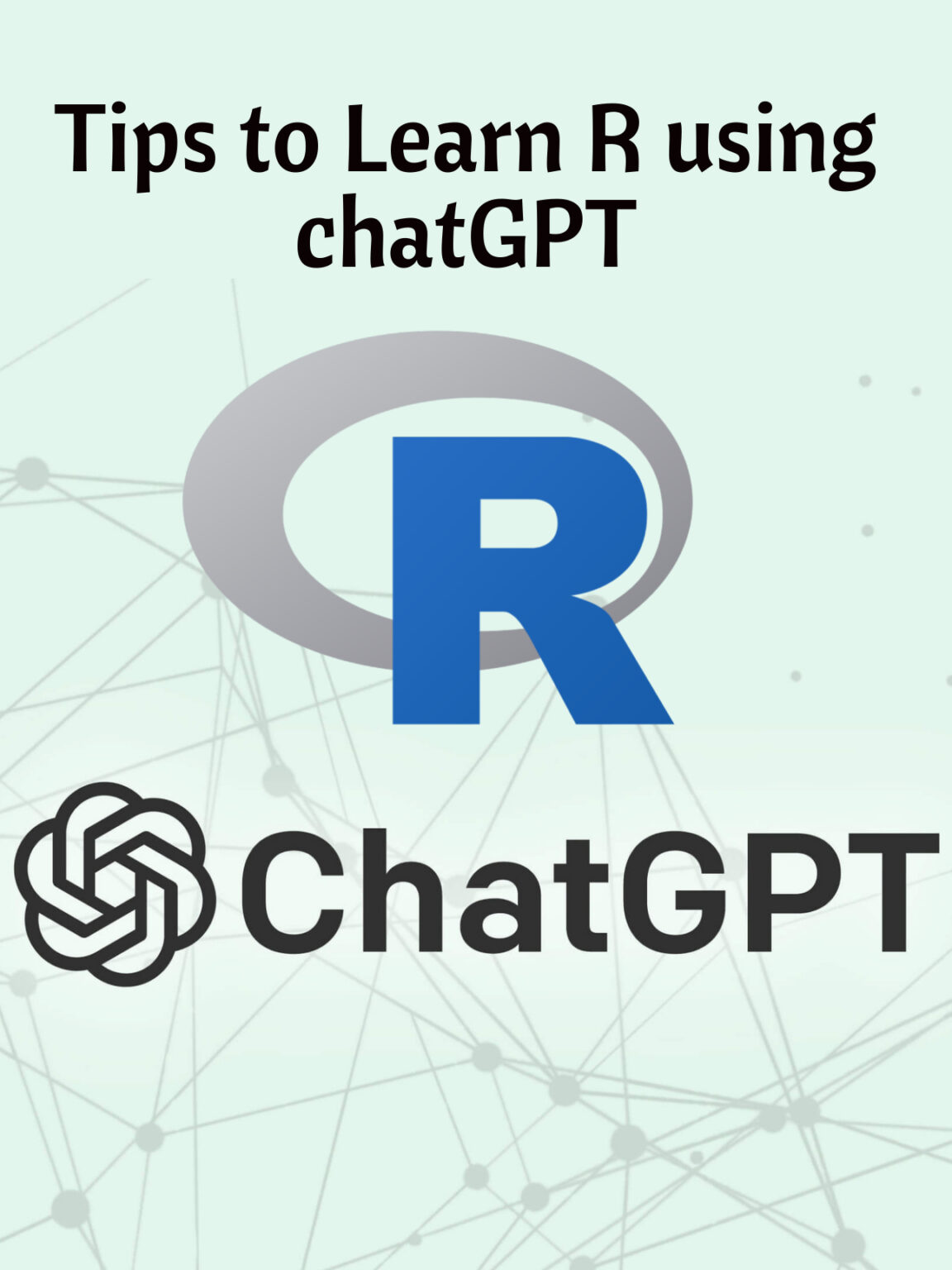 Tips to Learn R using chatGPT