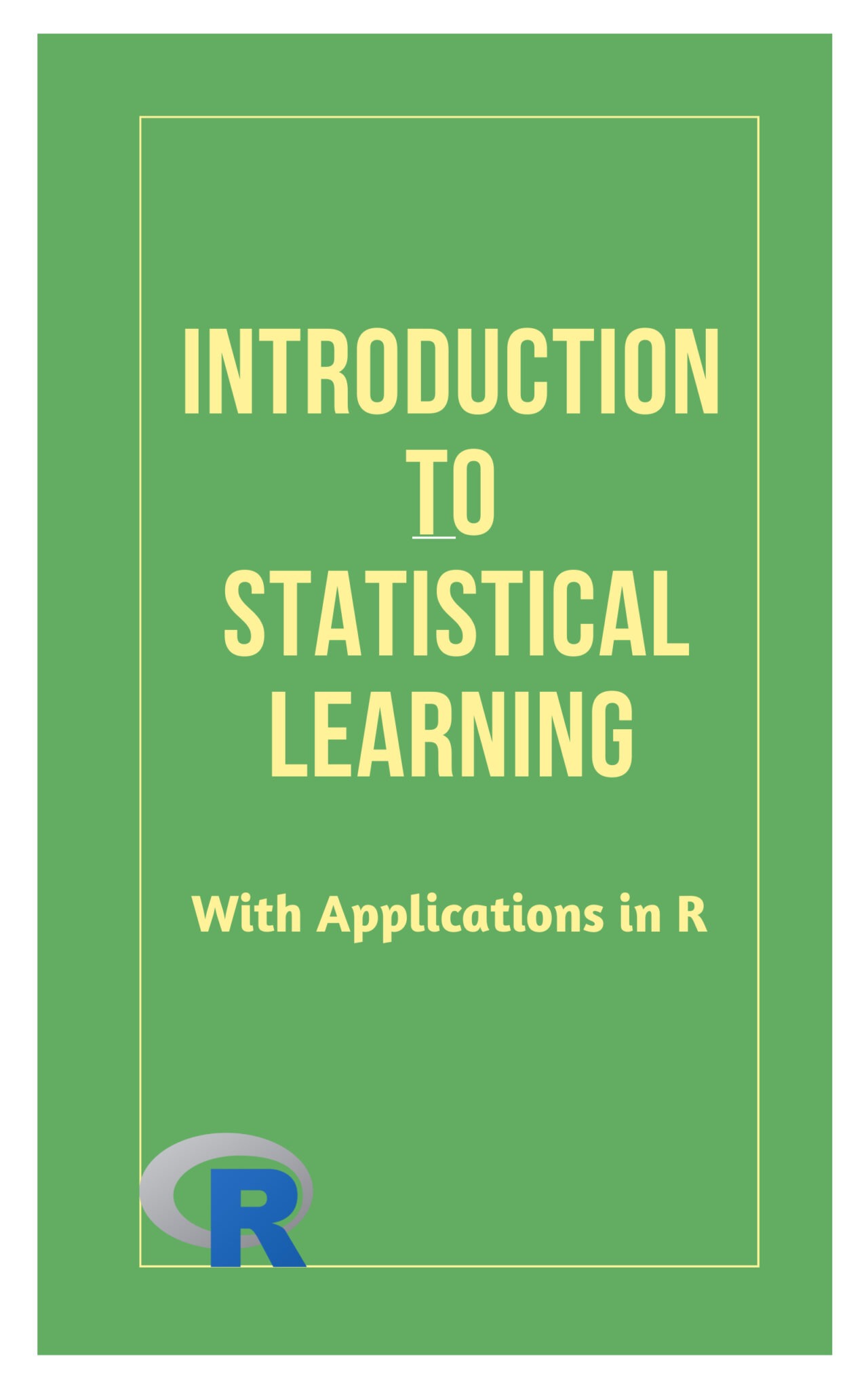 Introduction to Statistical Learning with Applications in R