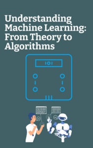 Understanding Machine Learning: From Theory to Algorithms